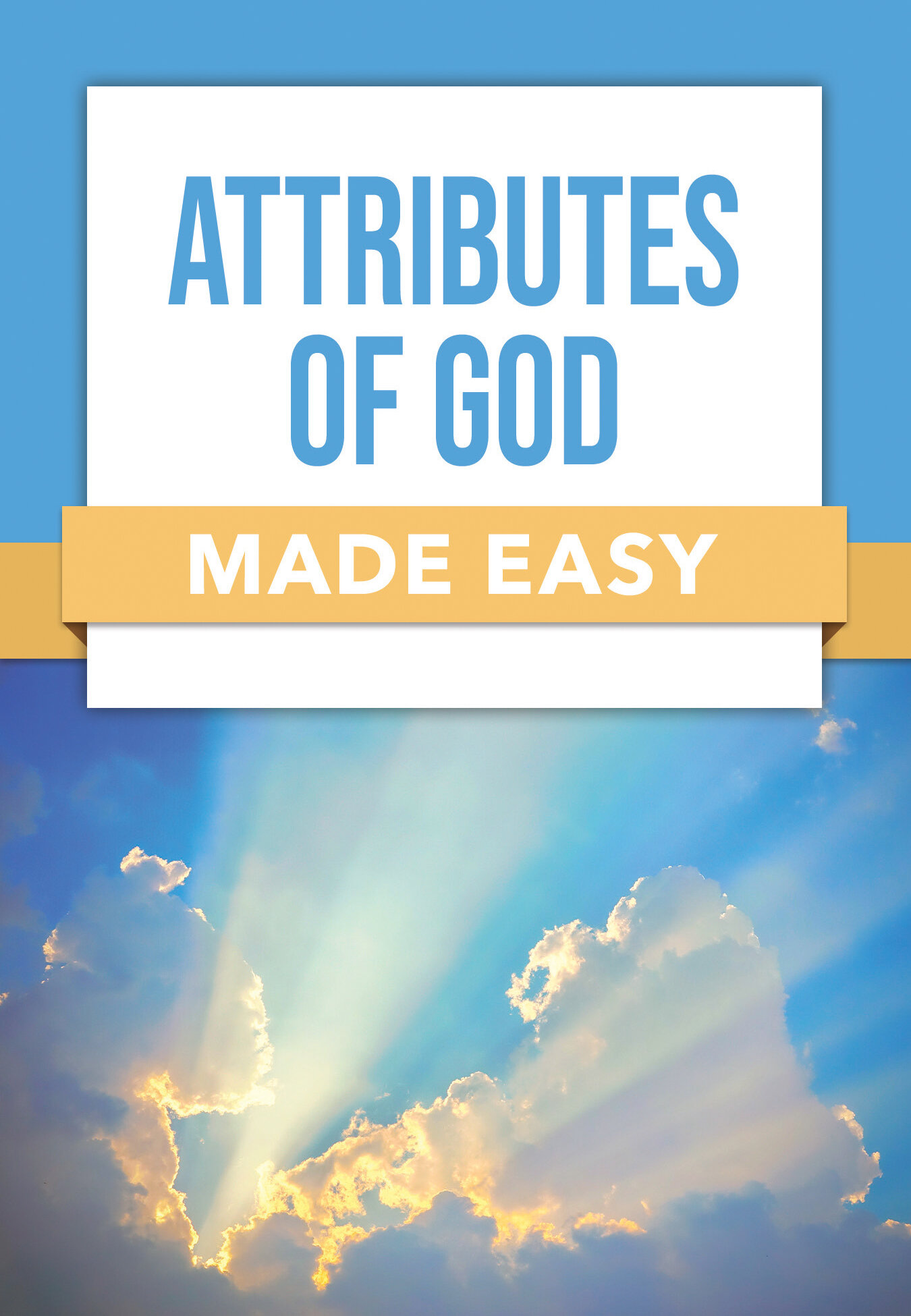 Attributes of God Made Easy | Logos Bible Software