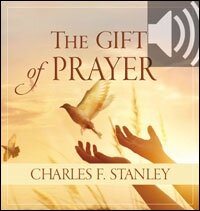 The Gift of Prayer: Discover a Deeper Relationship with God (Audio ...