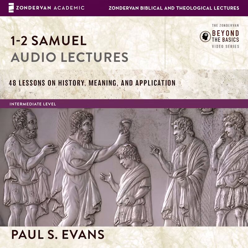 1-2 Samuel: Audio Lectures (Zondervan Beyond the Basics) | Logos Bible ...