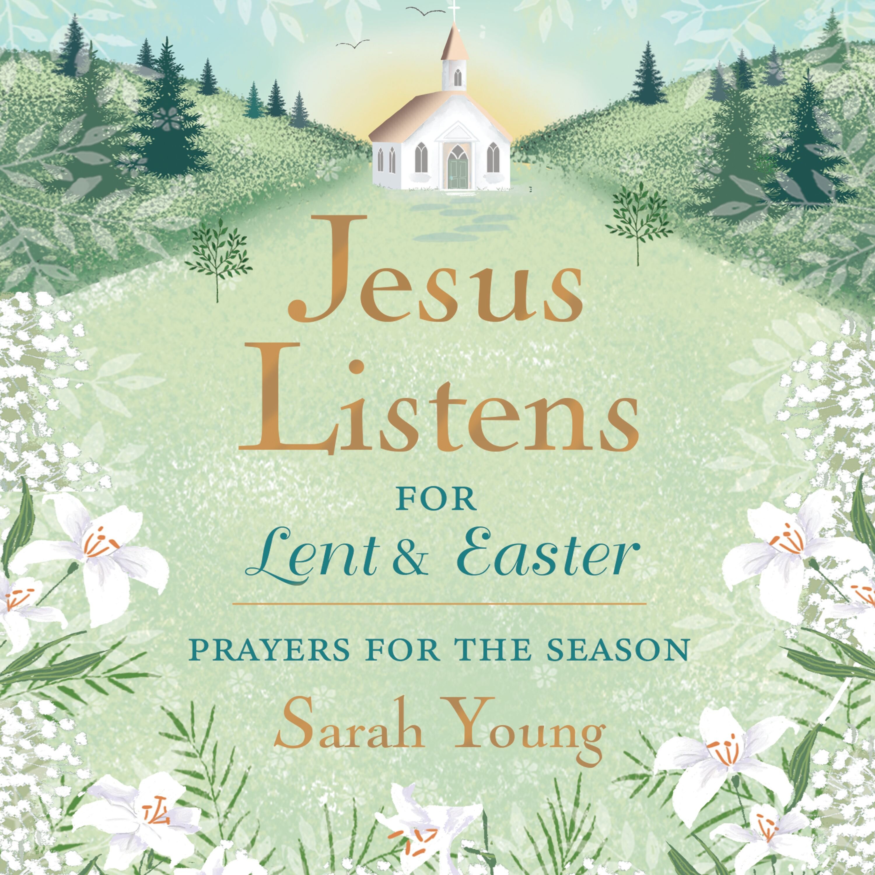 Jesus Listens—for Lent and Easter, with Full Scriptures: Prayers for ...