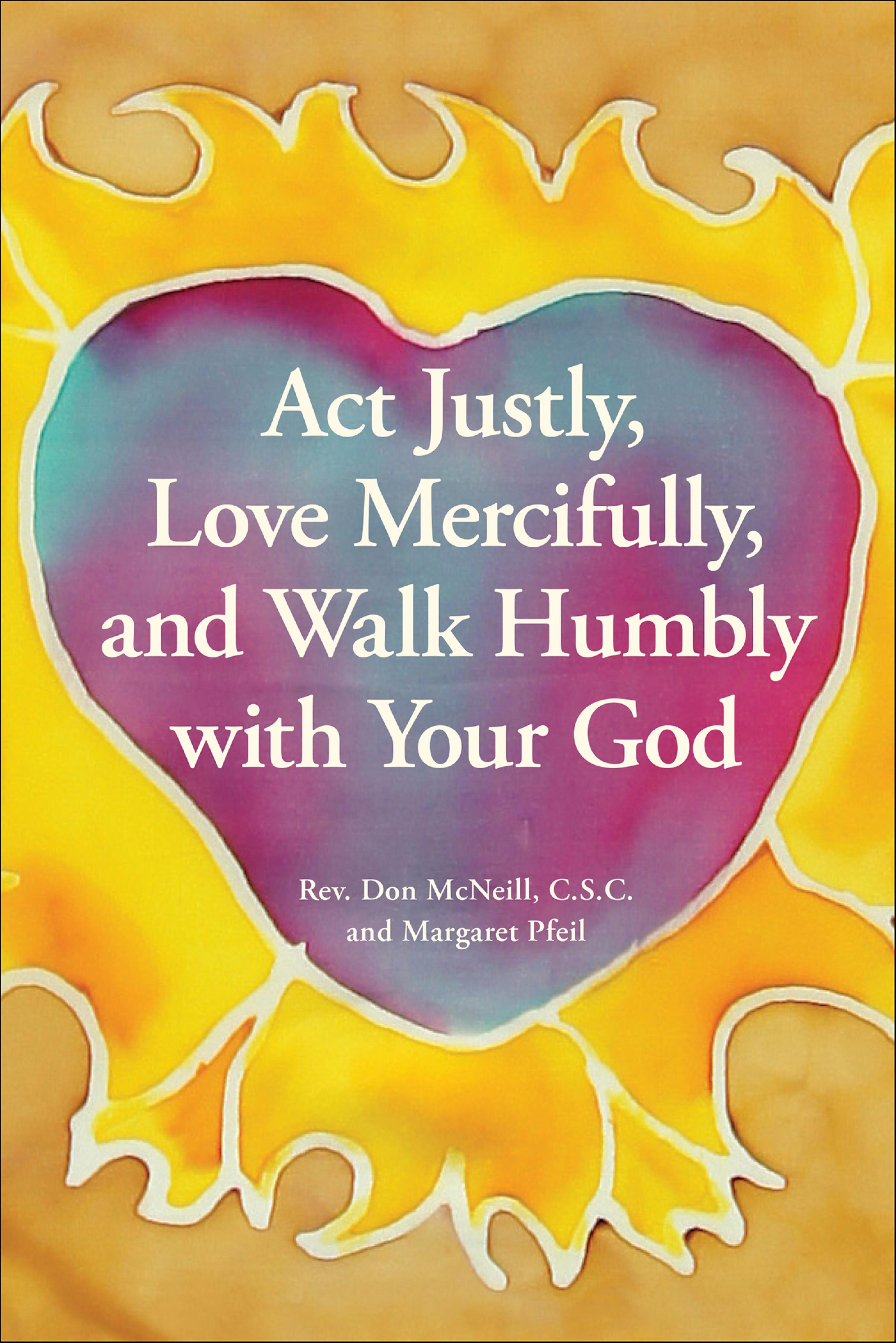 Act Justly, Love Mercifully, and Walk Humbly with Your God | Logos ...
