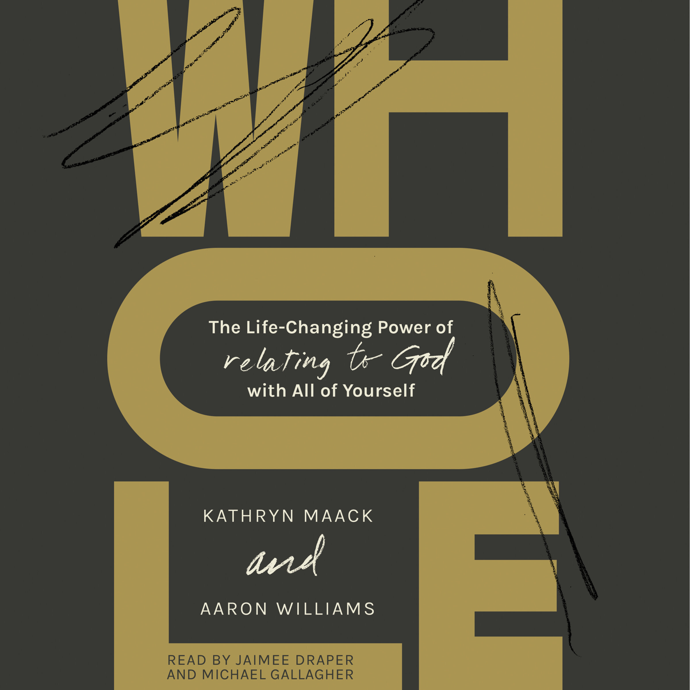 Whole: The Life-Changing Power of Relating to God with All of Yourself ...