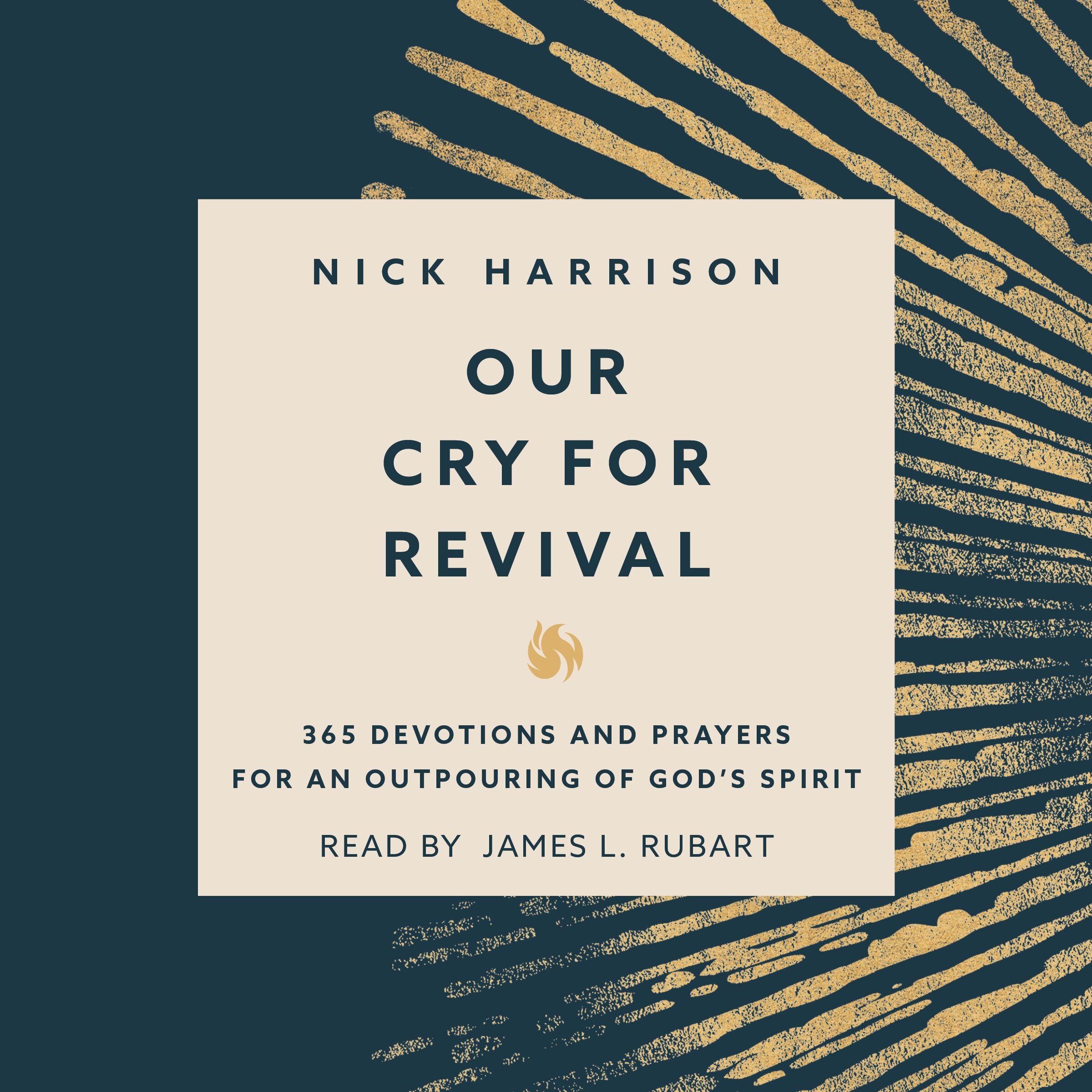 Our Cry for Revival: 365 Devotions and Prayers for an Outpouring of God ...