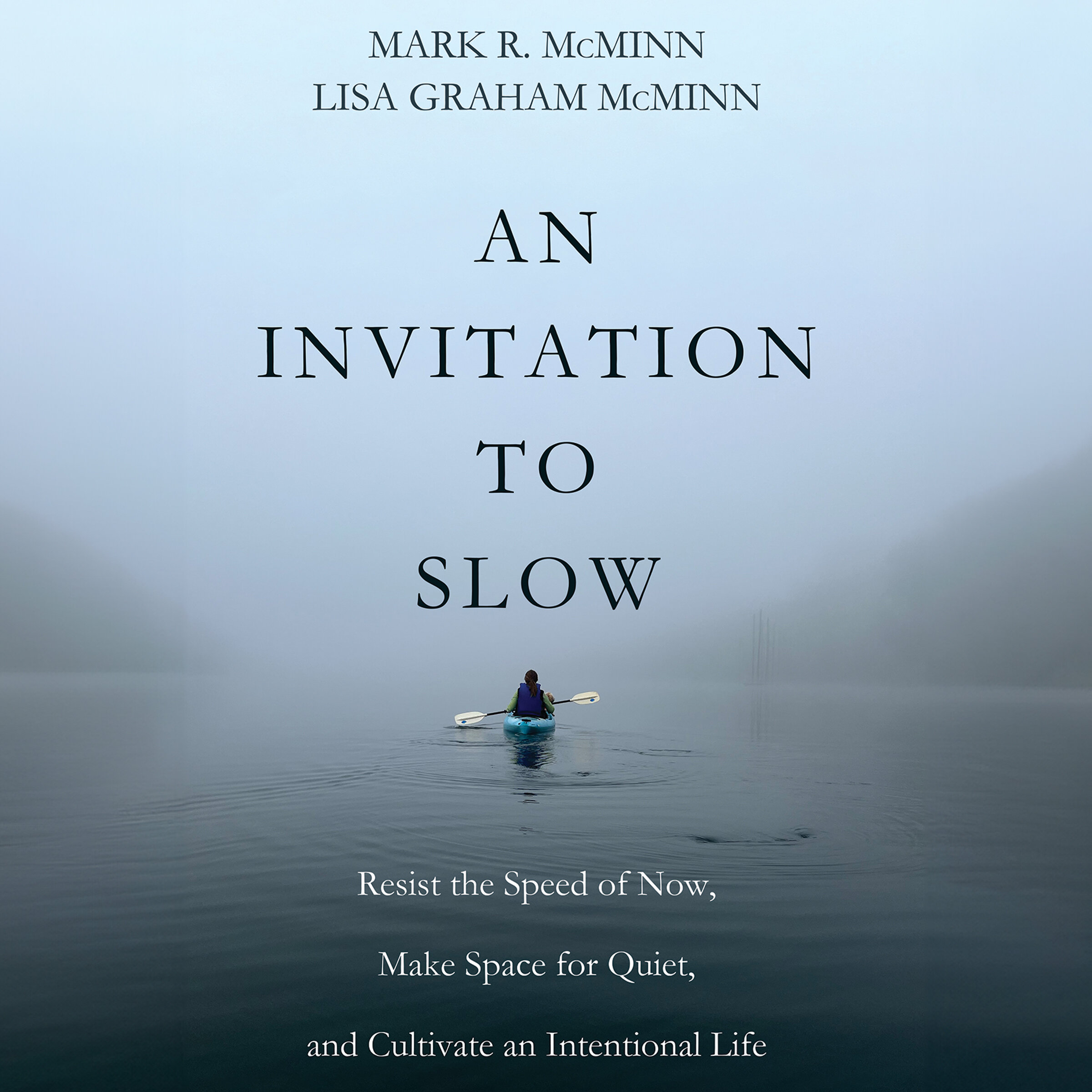An Invitation to Slow: Resist the Speed of Now, Make Space for Quiet ...
