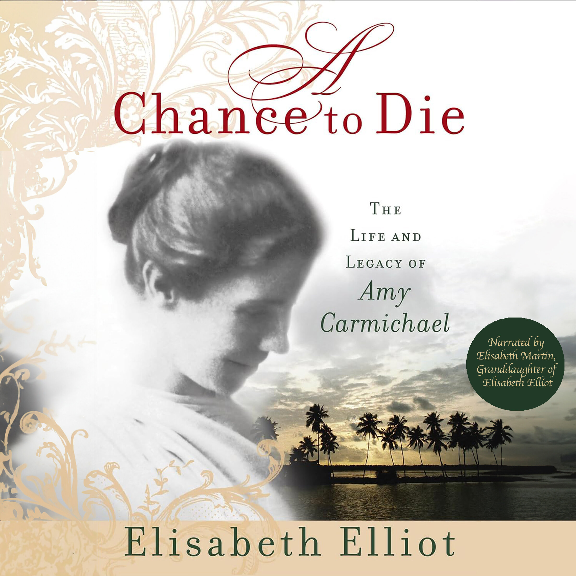 A Chance to Die: The Life and Legacy of Amy Carmichael (Audio) - Verbum