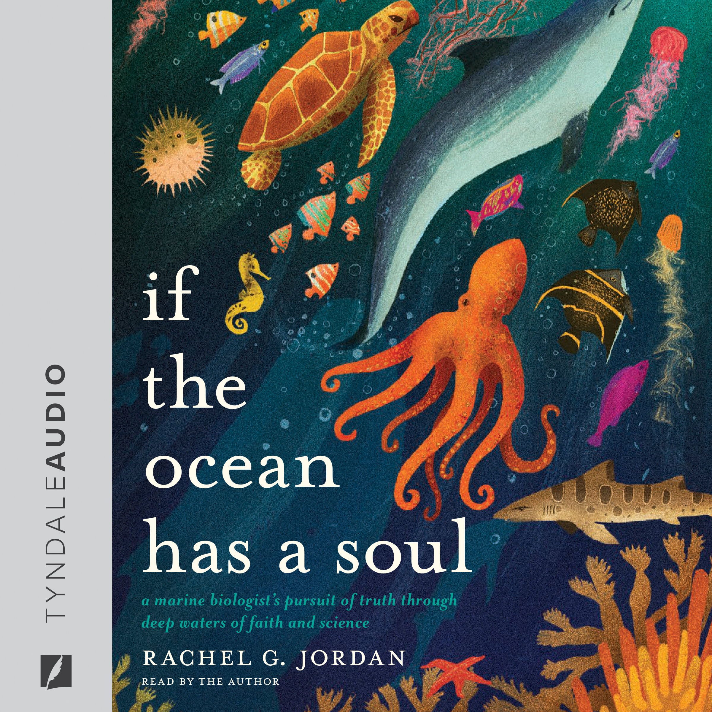 If the Ocean Has a Soul: A Marine Biologist's Pursuit of Truth through ...
