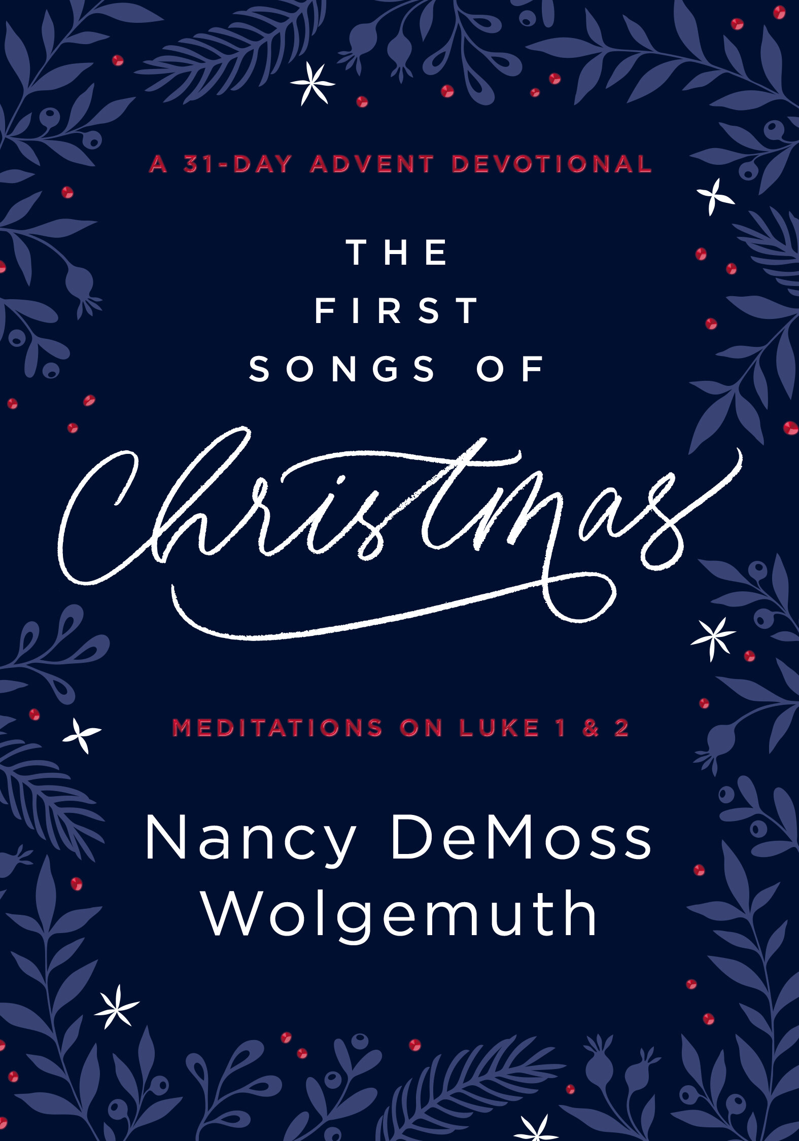 The First Songs of Christmas: An Advent Devotional | Logos Bible Software