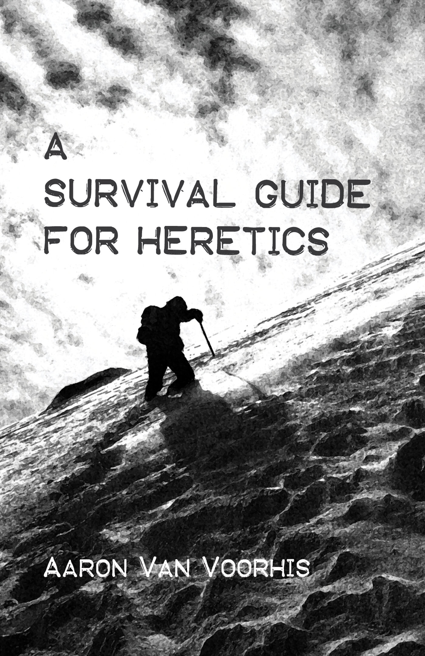 A Survival Guide for Heretics | Logos Bible Software