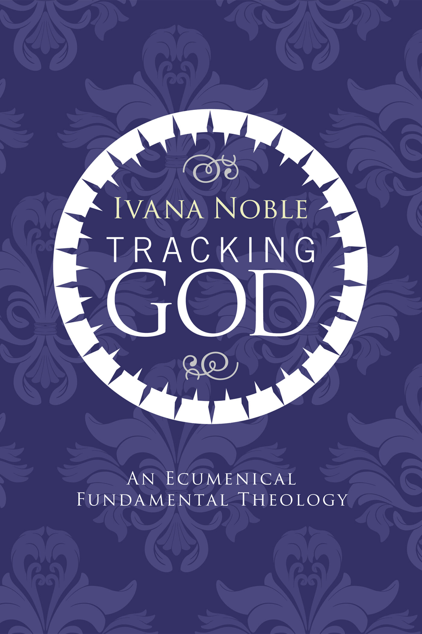 Tracking God: An Ecumenical Fundamental Theology | Logos Bible Software