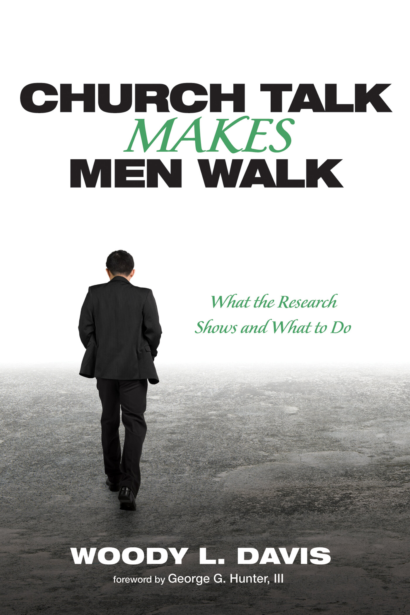Church Talk Makes Men Walk: What the Research Shows and What to Do ...