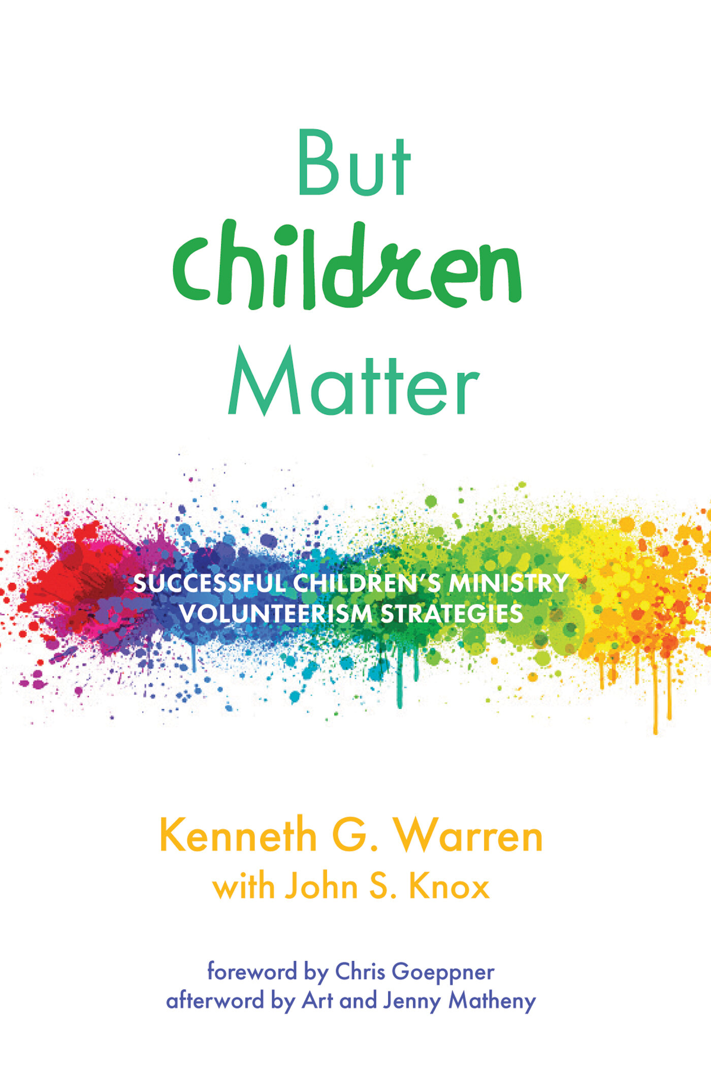 But Children Matter: Successful Children’s Ministry Volunteerism ...