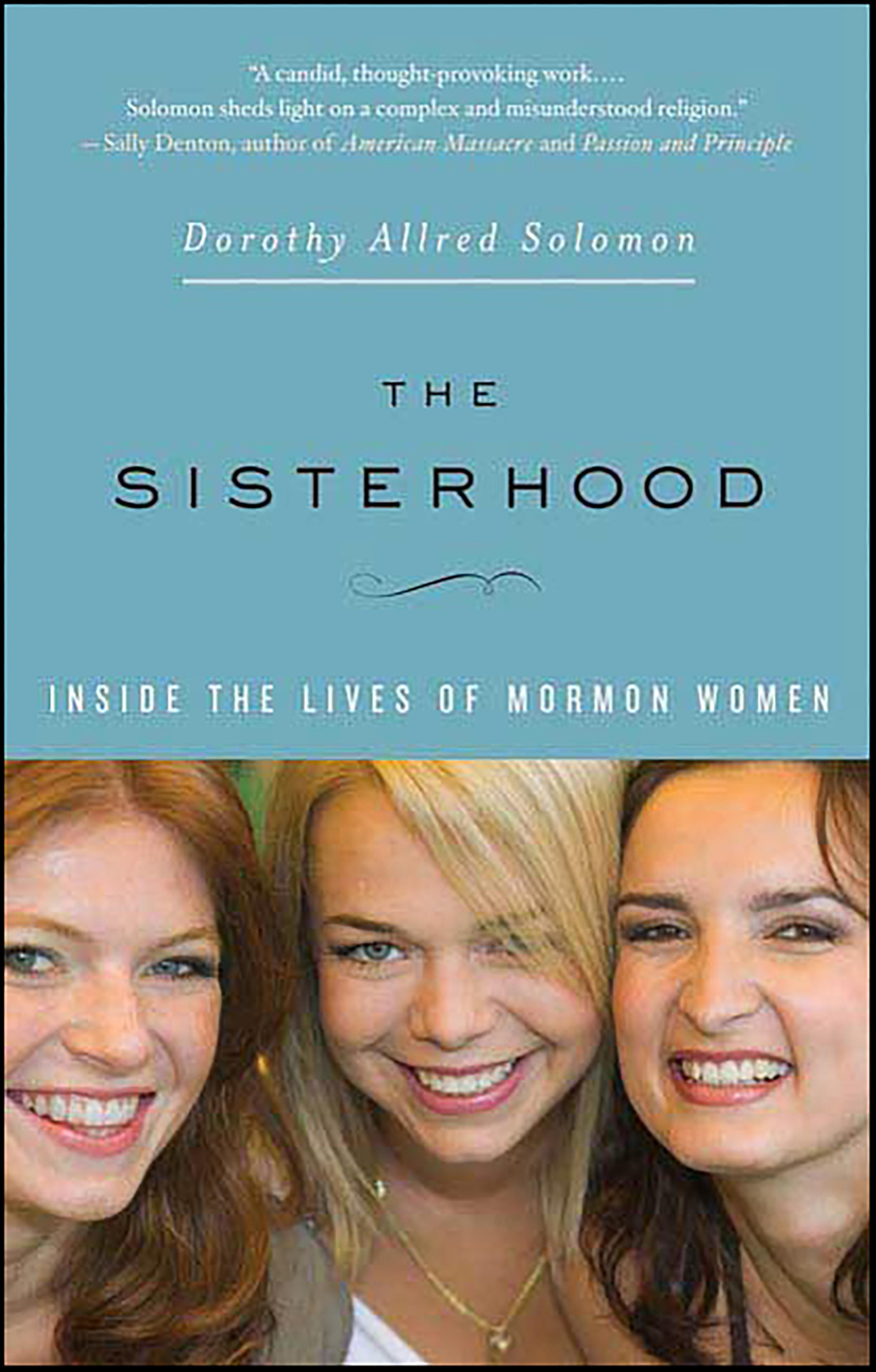 The Sisterhood: Inside the Lives of Mormon Women | Logos Bible Software