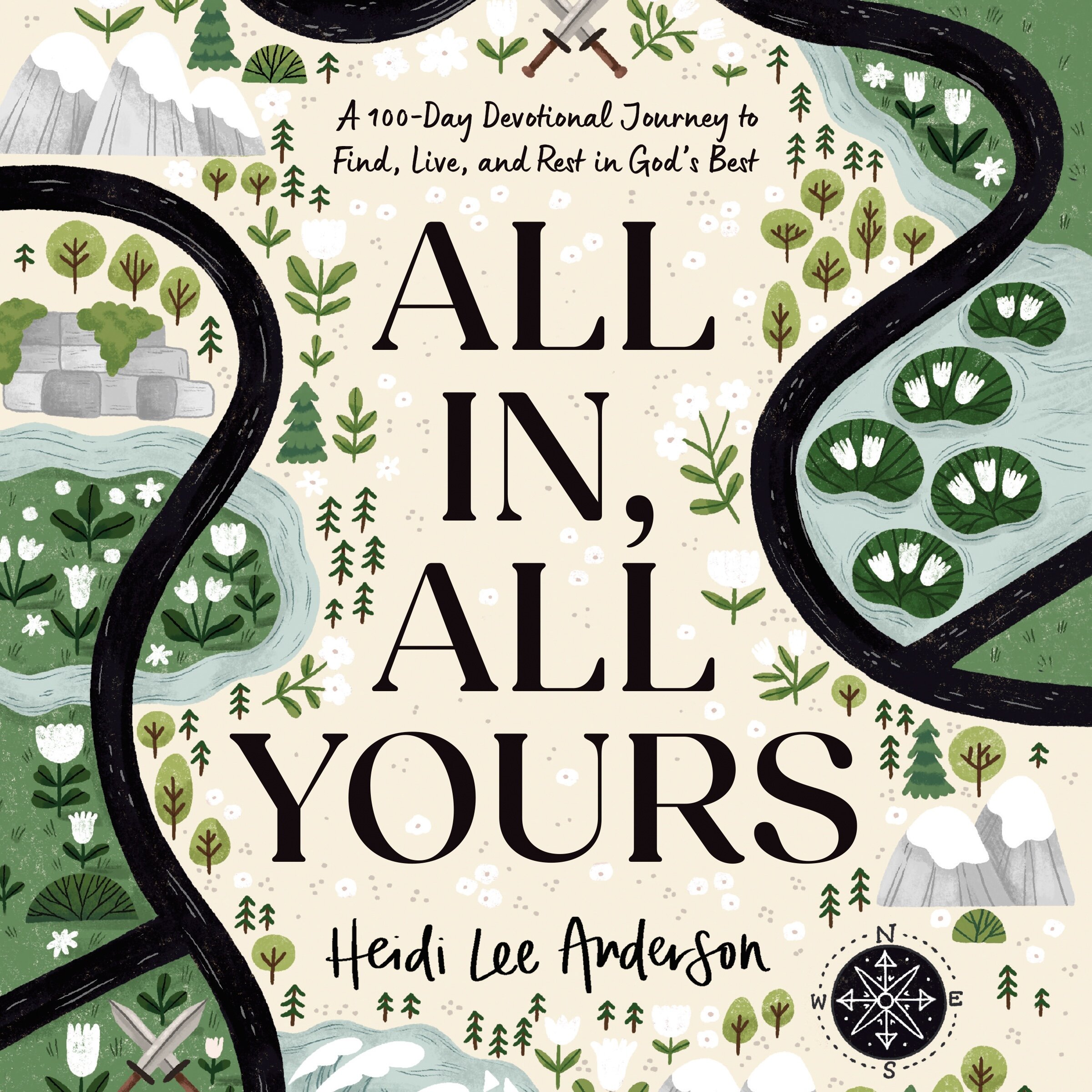 All In, All Yours: A 100-Day Devotional Journey to Find, Live, and Rest ...