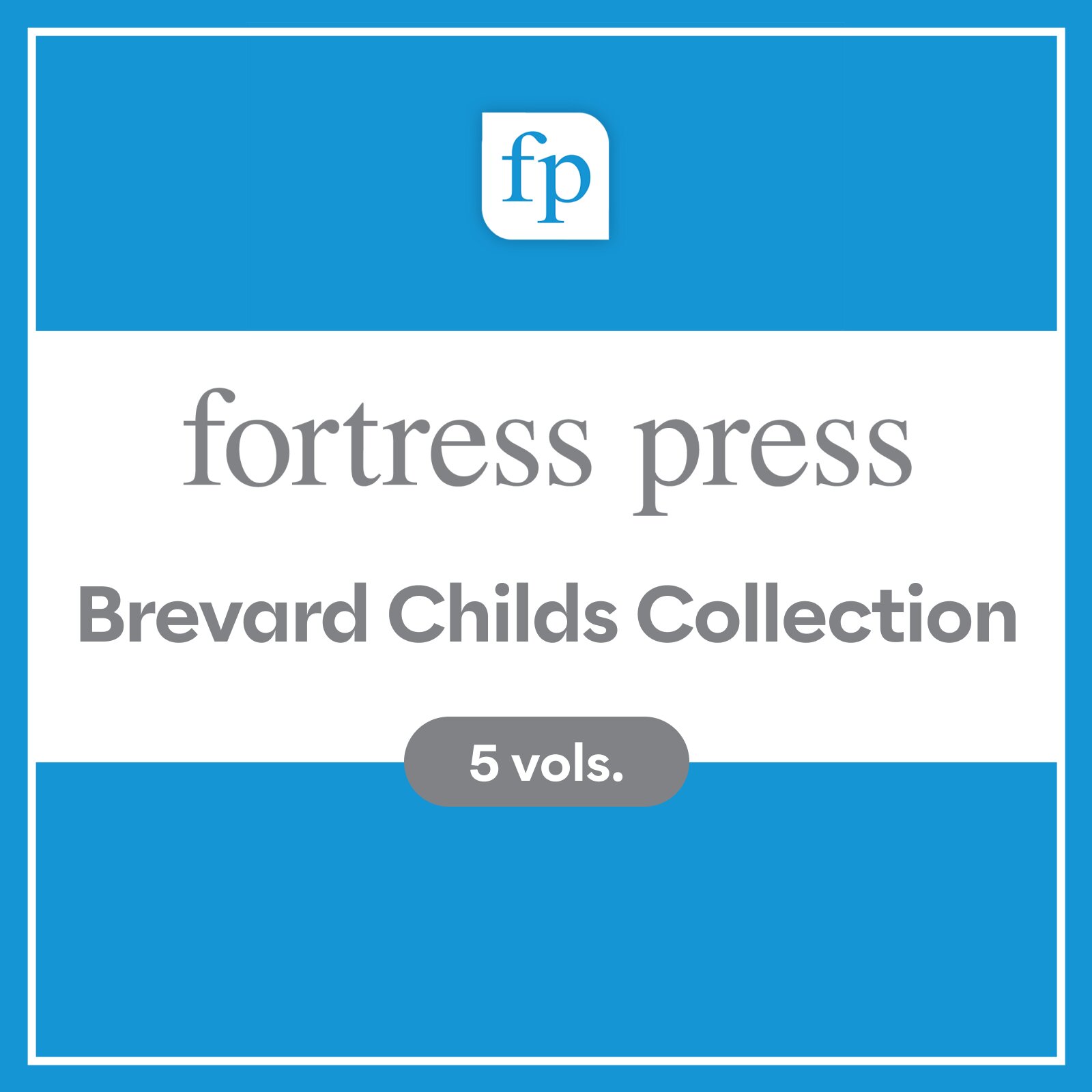 Fortress Press Brevard Childs Collection (5 vols.) | Logos Bible Software