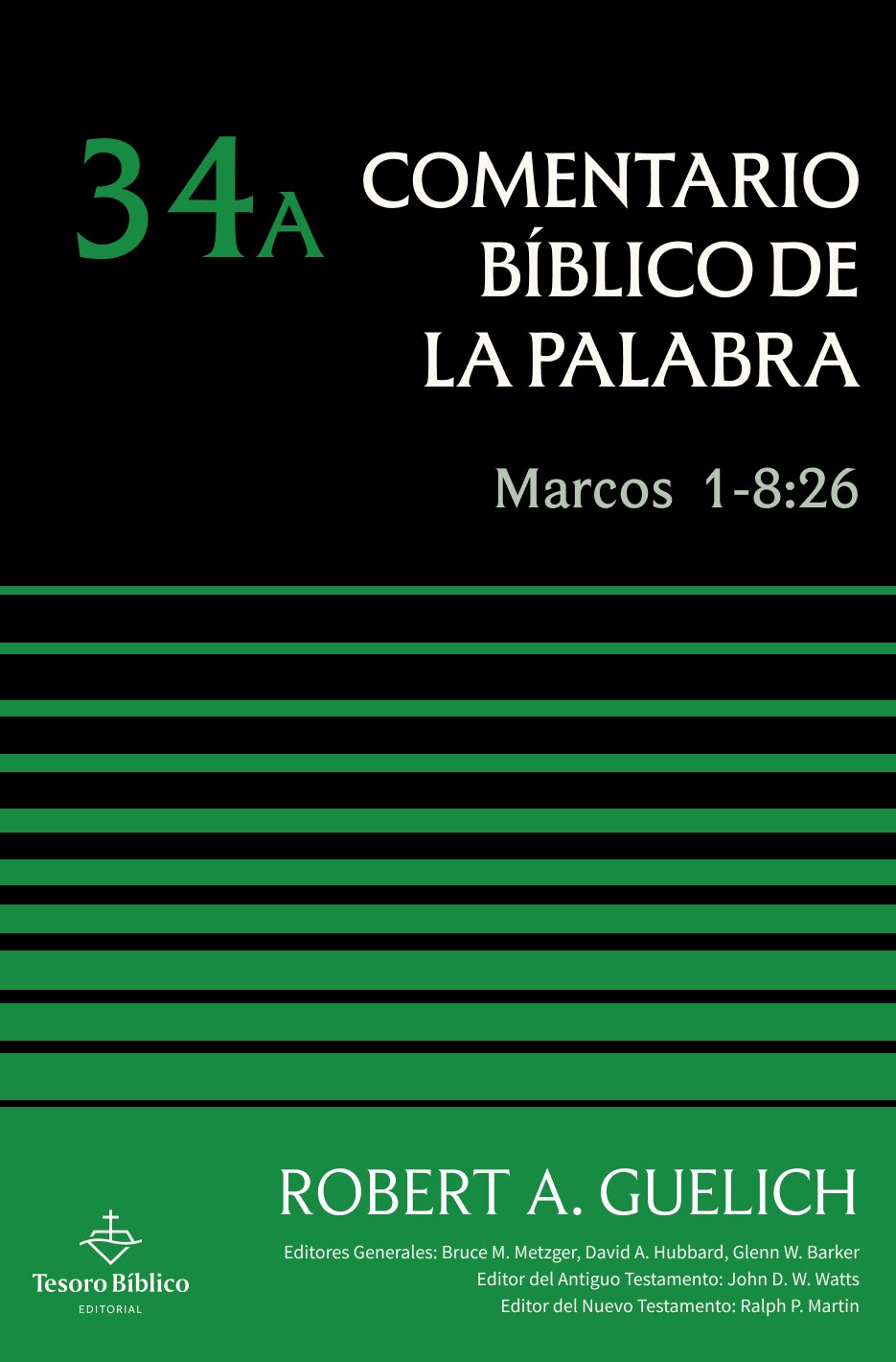 Marcos 1-8:26: Comentario Bíblico de la Palabra, Vol. 34A (CBP)