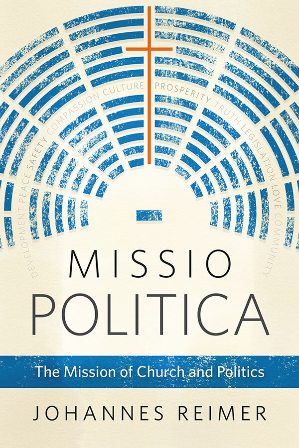 Missio Politica: The Mission of Church and Politics | Logos Bible Software