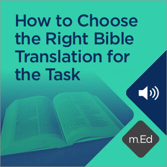 How to Choose the Right Bible Translation for the Task (0.75 hour course - audio) - Verbum