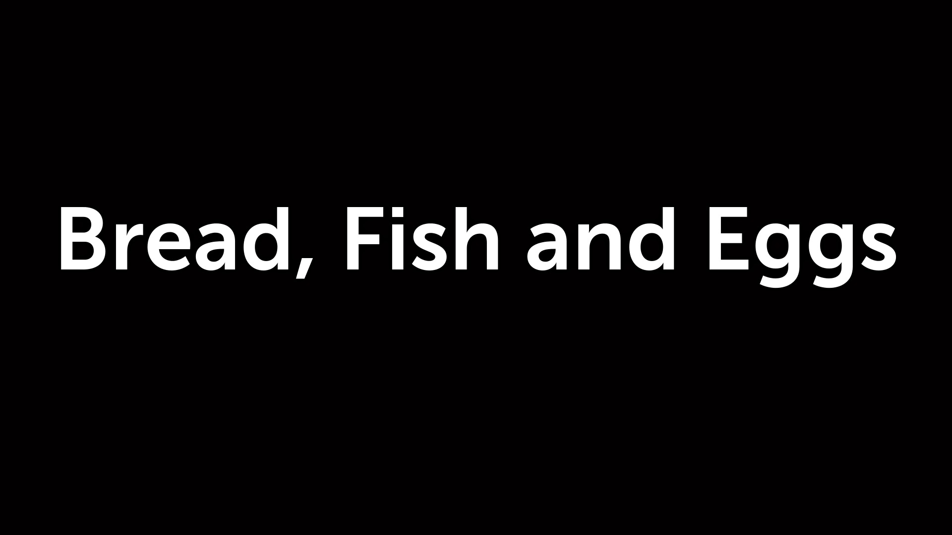 Bread, Fish and Eggs - Logos Sermons