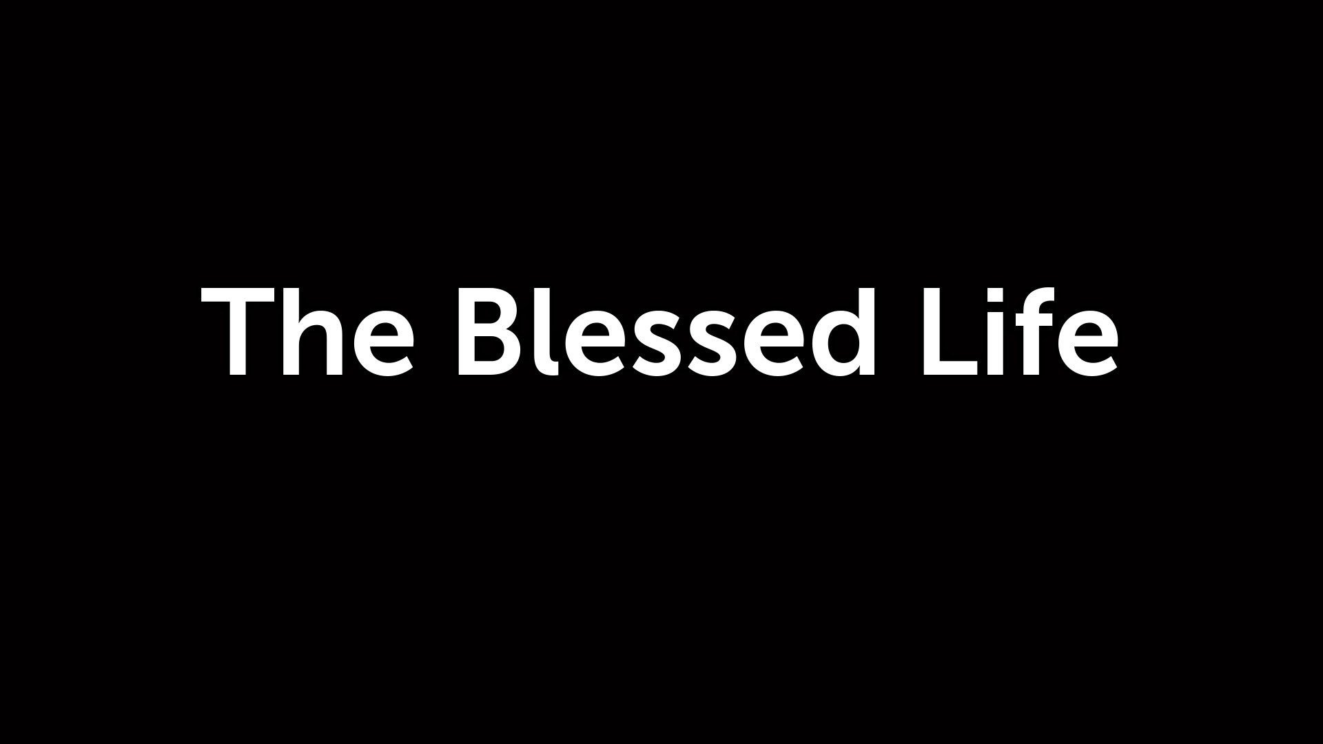 The Blessed Life - Logos Sermons