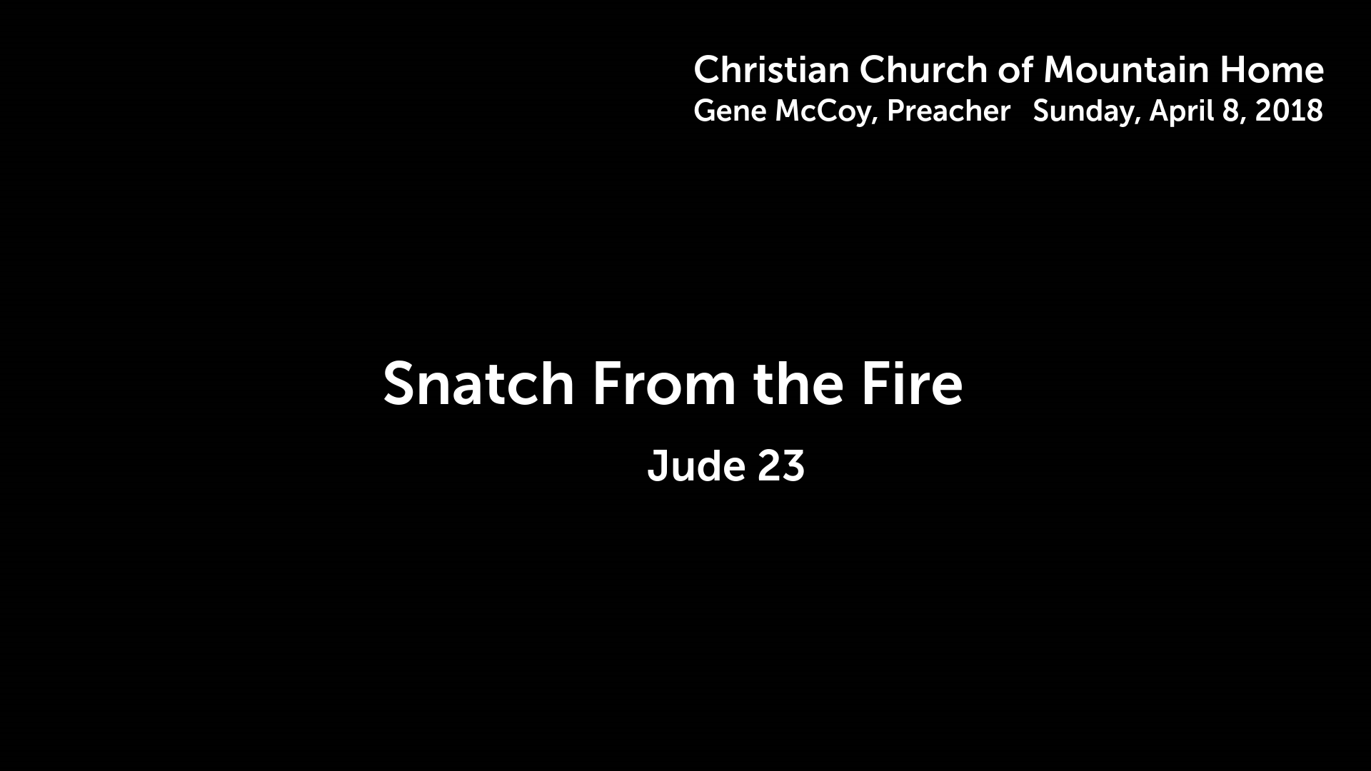 "Snatch From the Fire!" - Logos Sermons