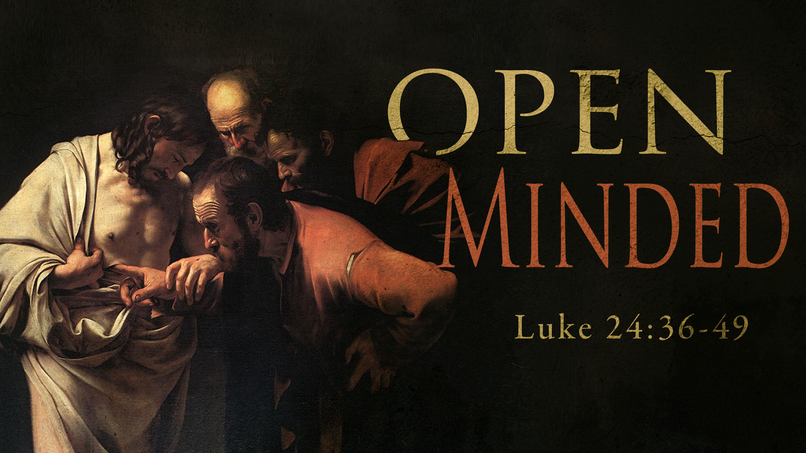 Luke 24 36 49 Open Minded Logos Sermons luke-24-36-49-open-minded-logos-sermons
