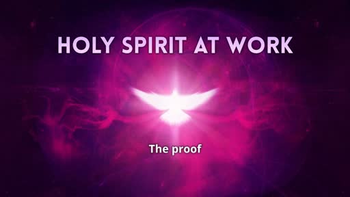 Holy Spirit at Work : The Proof - Faithlife TV