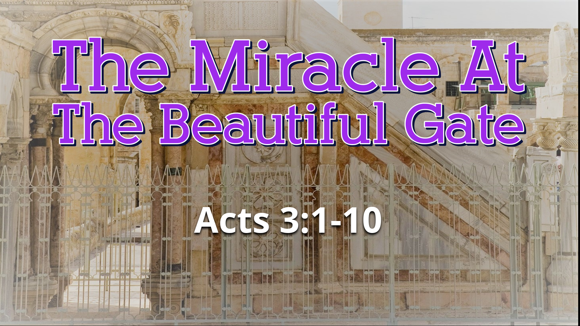 The Miracle at the Beautiful Gate - Faithlife Sermons