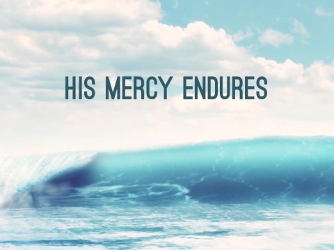 His Mercy Endures - Logos Sermons