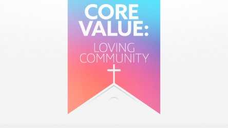Core Values: Loving Community - Logos Sermons