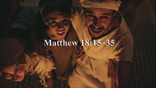 Matthew 18:15-35 - Faithlife TV