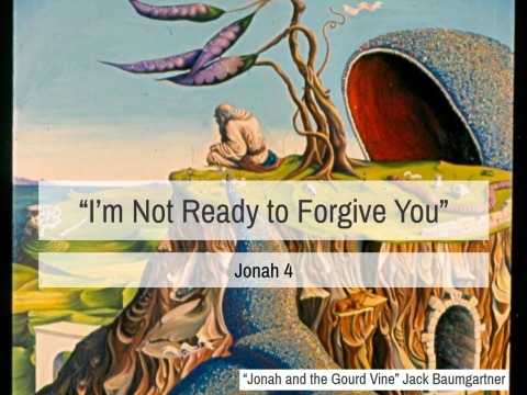 I'm Not Ready to Forgive You - Logos Sermons
