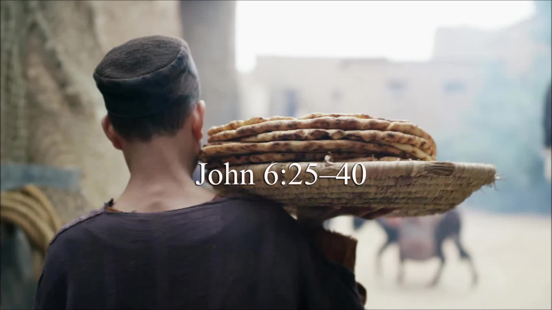 John 6:25-40 - Faithlife TV