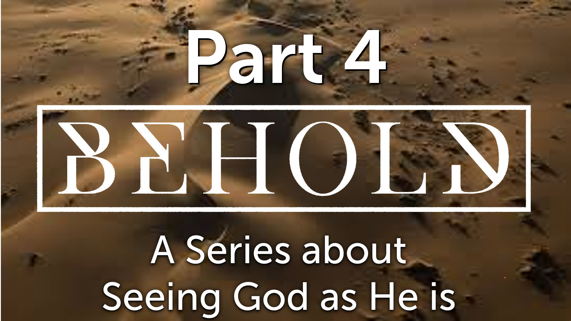 Behold Part 4 - Logos Sermons