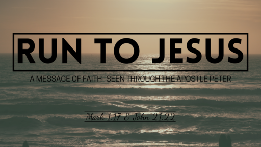 Run To Jesus - Faithlife TV