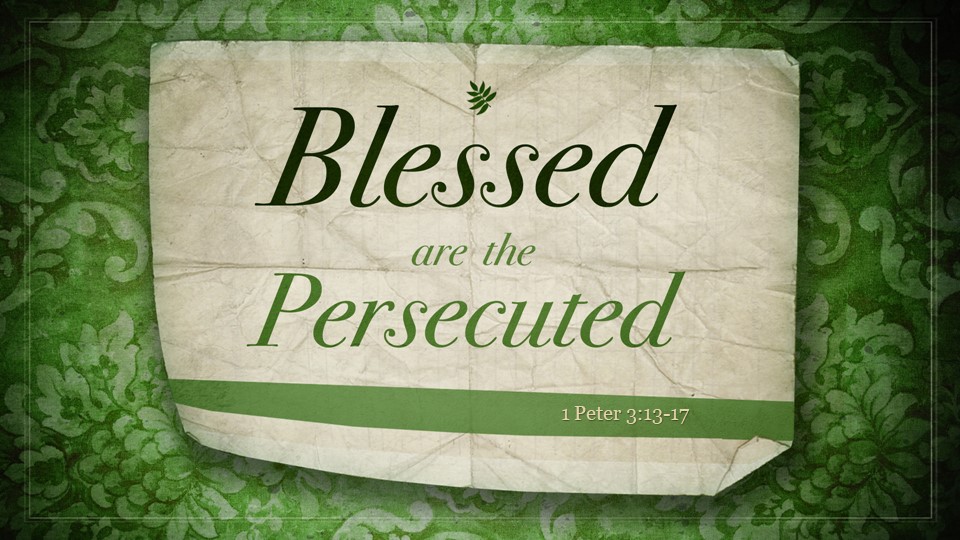 Blessed Are The Persecuted - Logos Sermons Blessed Are The Persecuted - Logos Sermons