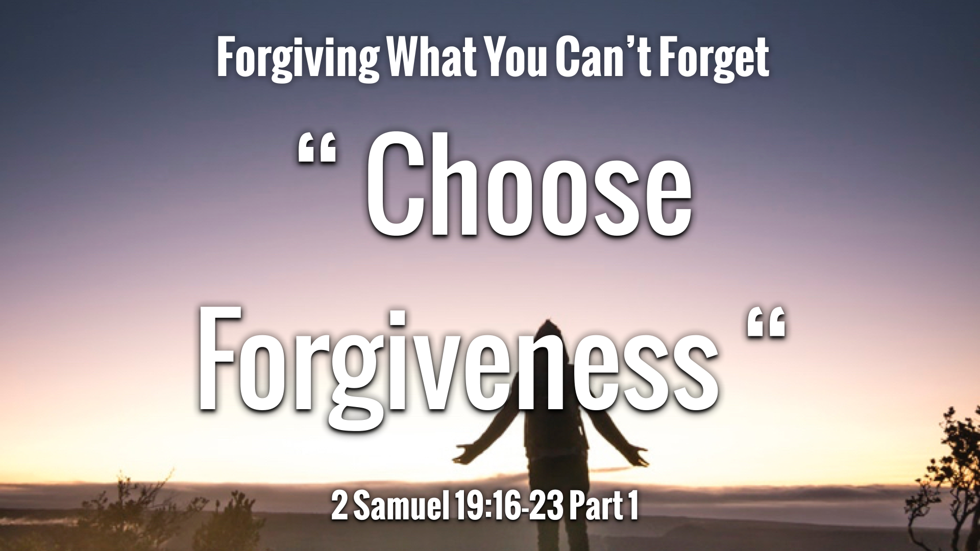 " Choose Forgiveness Part 1 " - Logos Sermons