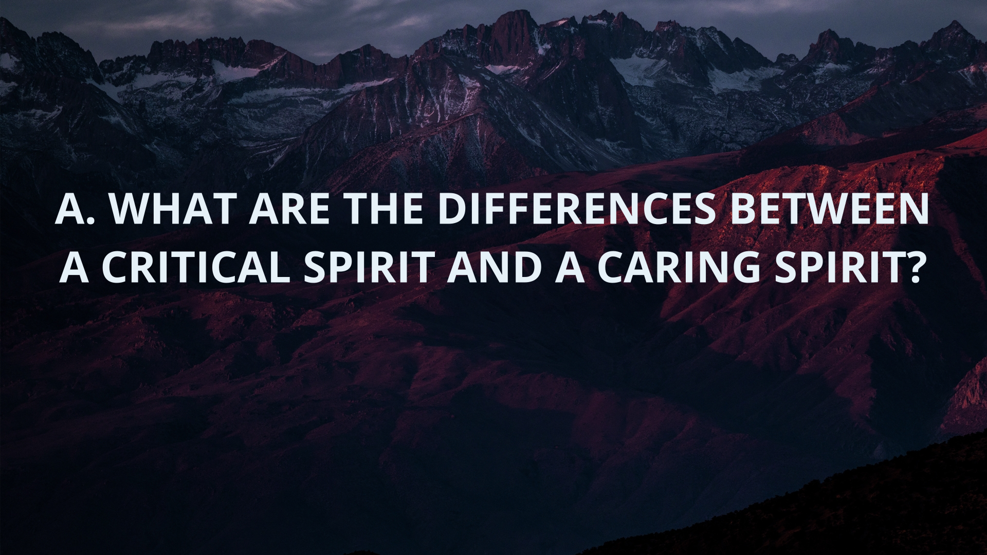 II. CHARACTERISTICS OF CTITICAL SPIRIT - Logos Sermons