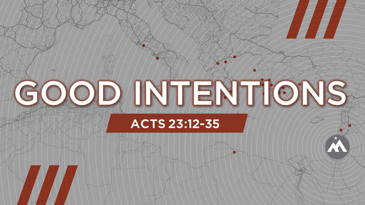 Good Intentions - Logos Sermons