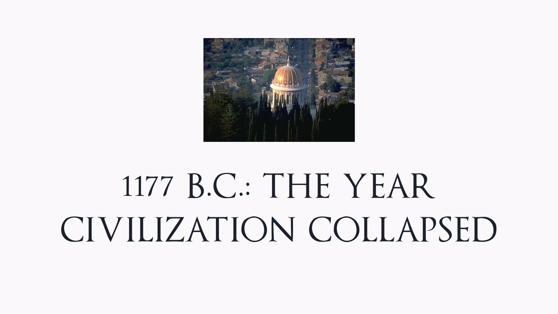 1177 B.C.: The Year Civilization Collapsed - Faithlife TV