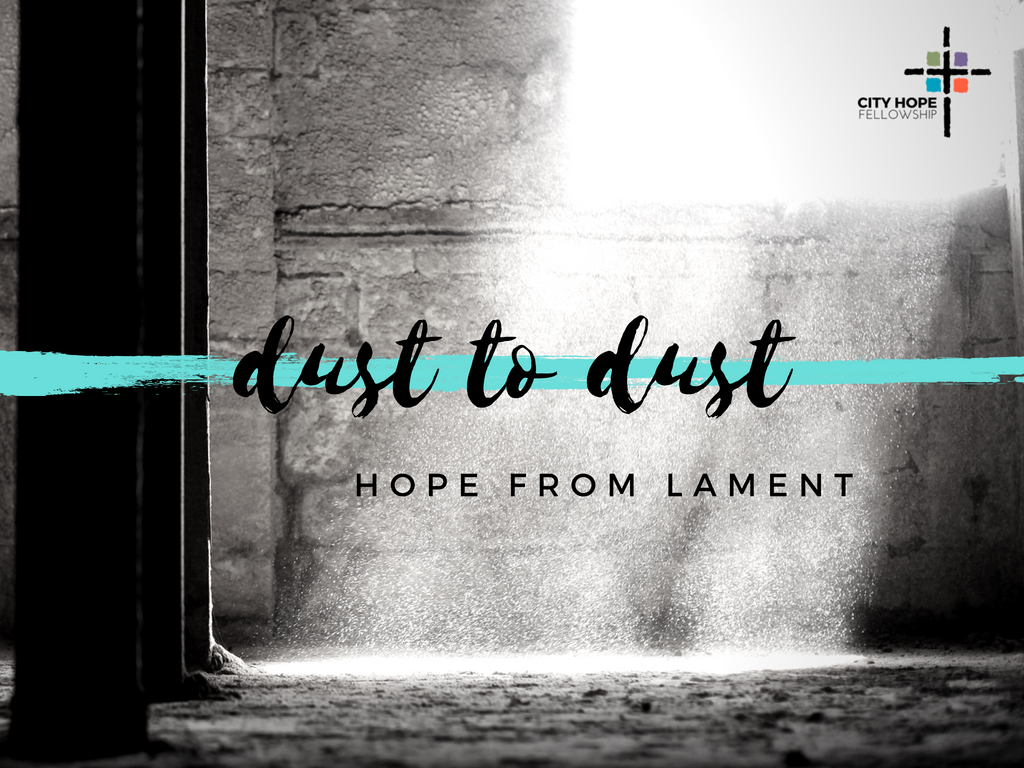 Dust to Dust: Hope from Lament - Logos Sermons