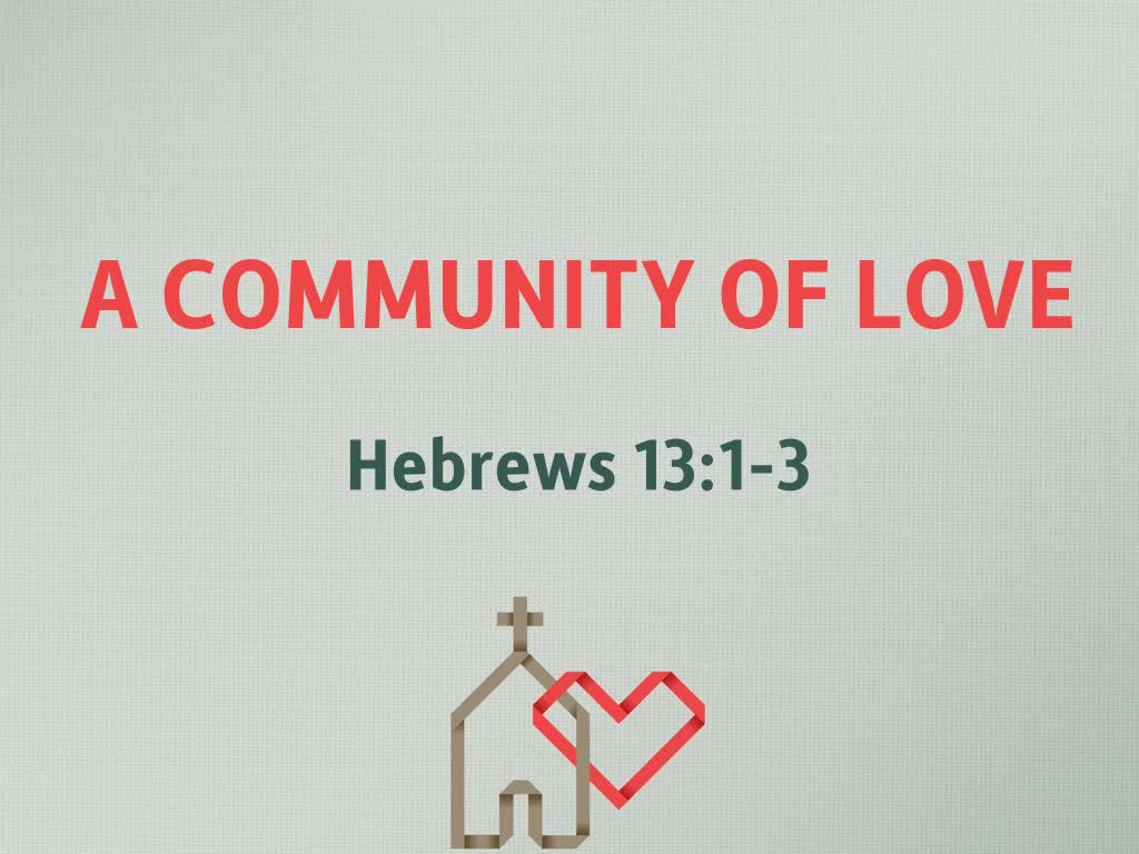 A Community Of Love - Faithlife TV