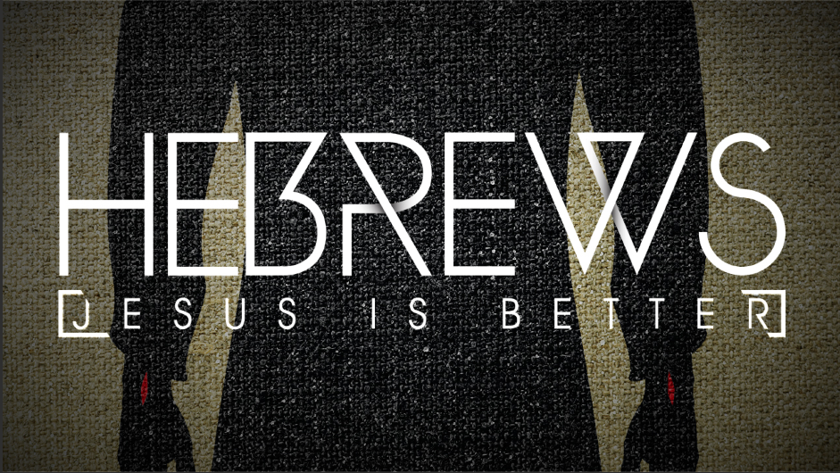 HEBREWS-JESUS IS BETTER: A Path To Reorientation - Logos Sermons