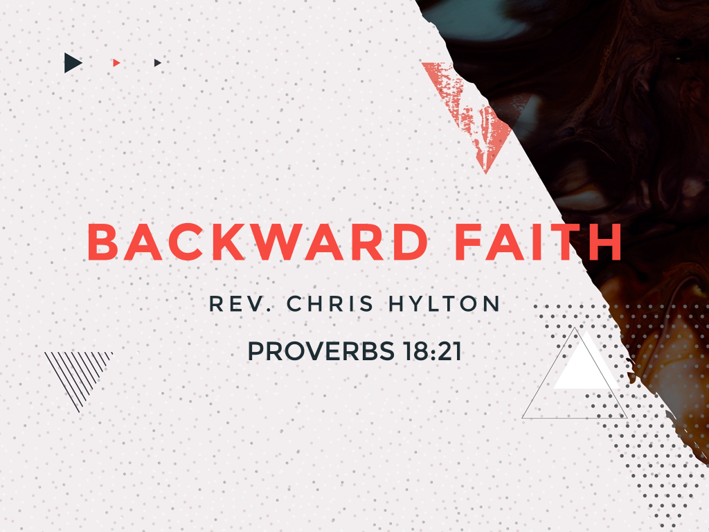 Backward Faith Rev Chris Hylton Logos Sermons
