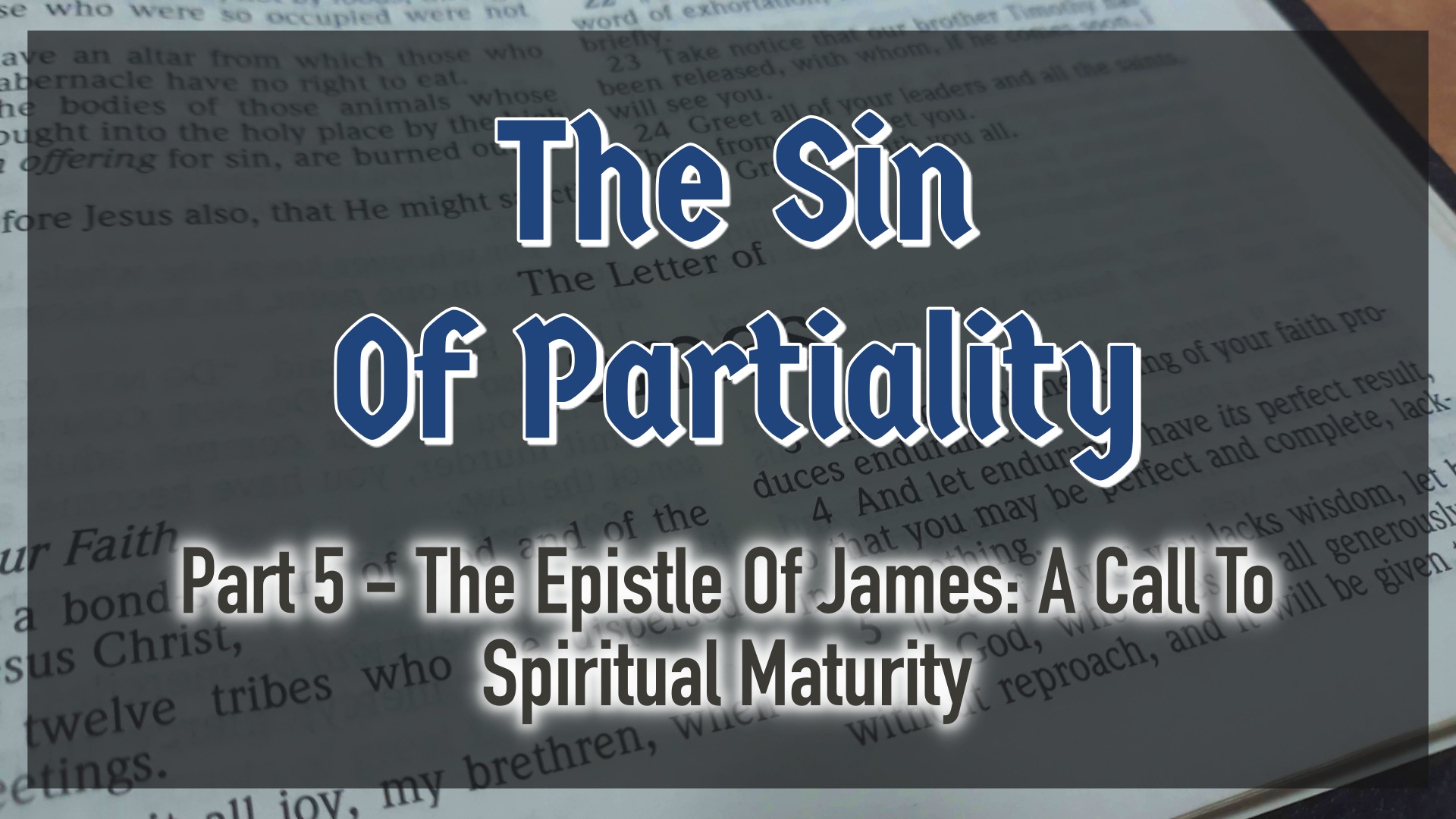 The Sin Of Partiality - Logos Sermons
