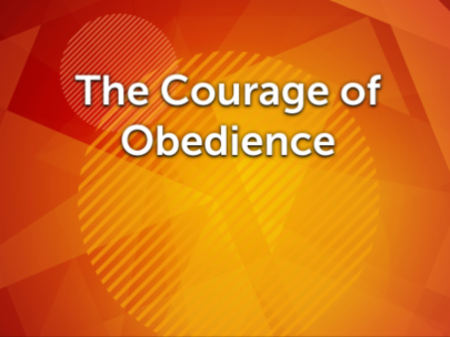The Courage of Obedience - Logos Sermons