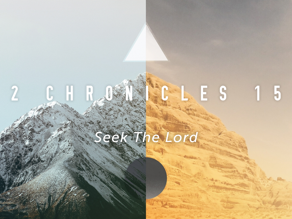 2 Chronicles 15 - Seek The Lord - Logos Sermons