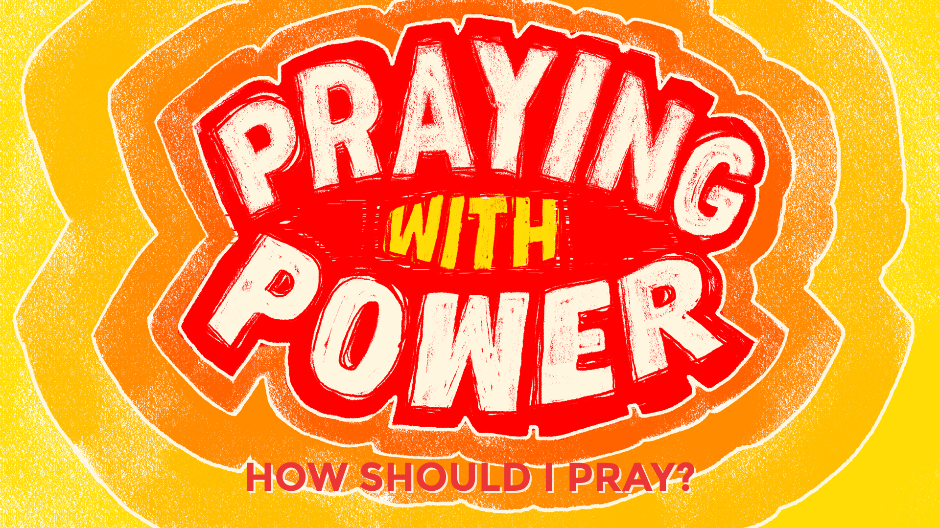 Praying with Power - How should I pray? - Logos Sermons