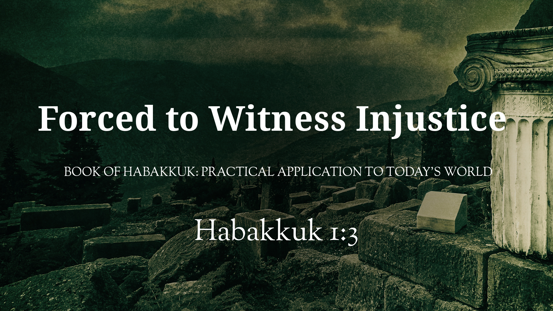 Forced to Witness Injustice - Logos Sermons