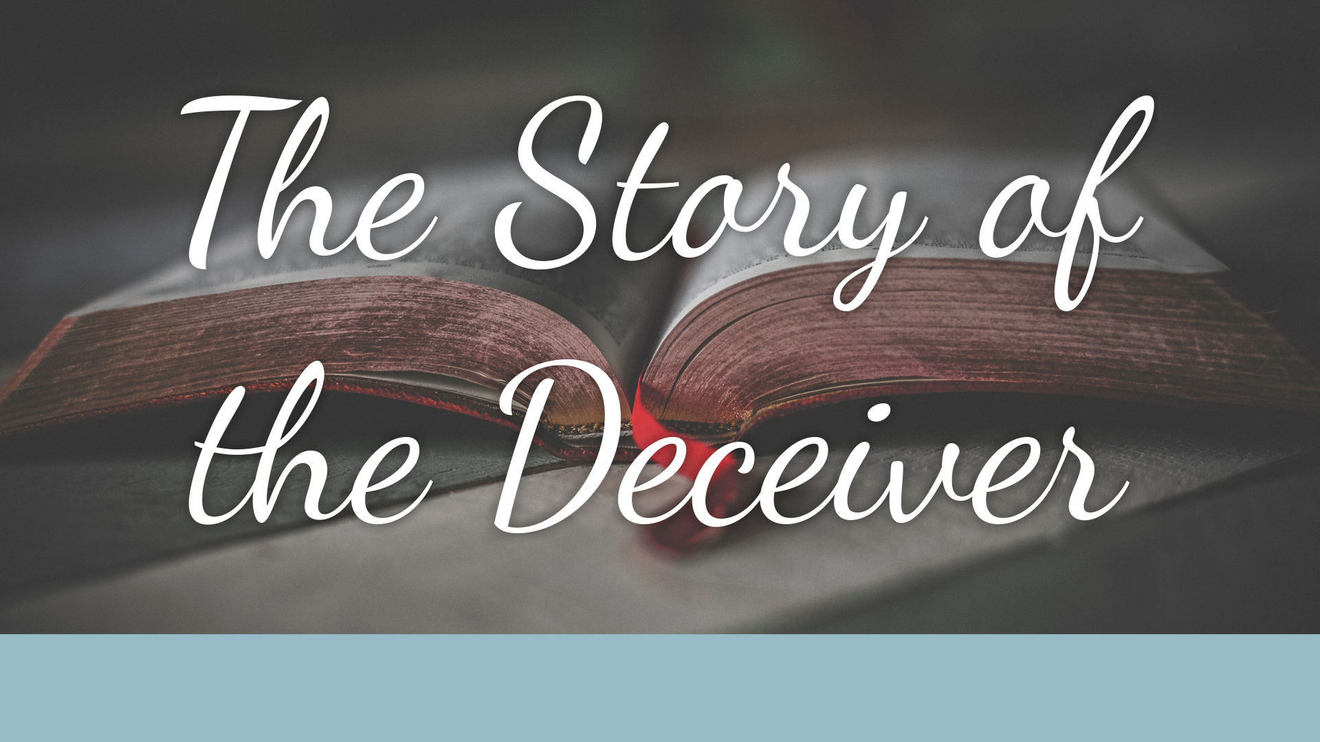 Their Story: The Story of the Deciver #2 - Logos Sermons