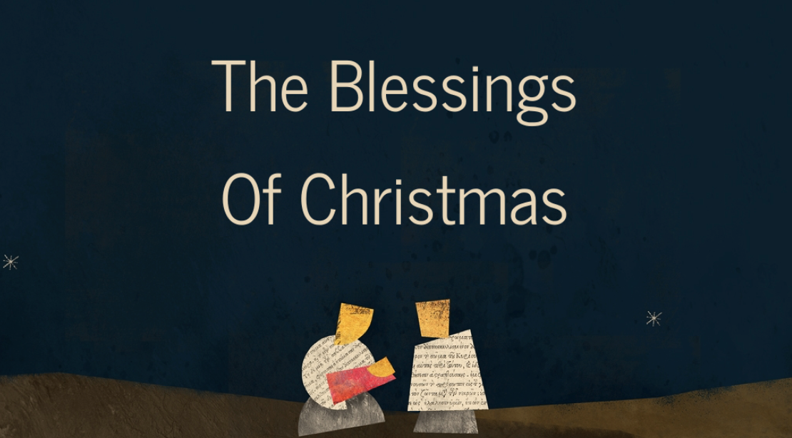 The Blessings of Christmas - Logos Sermons